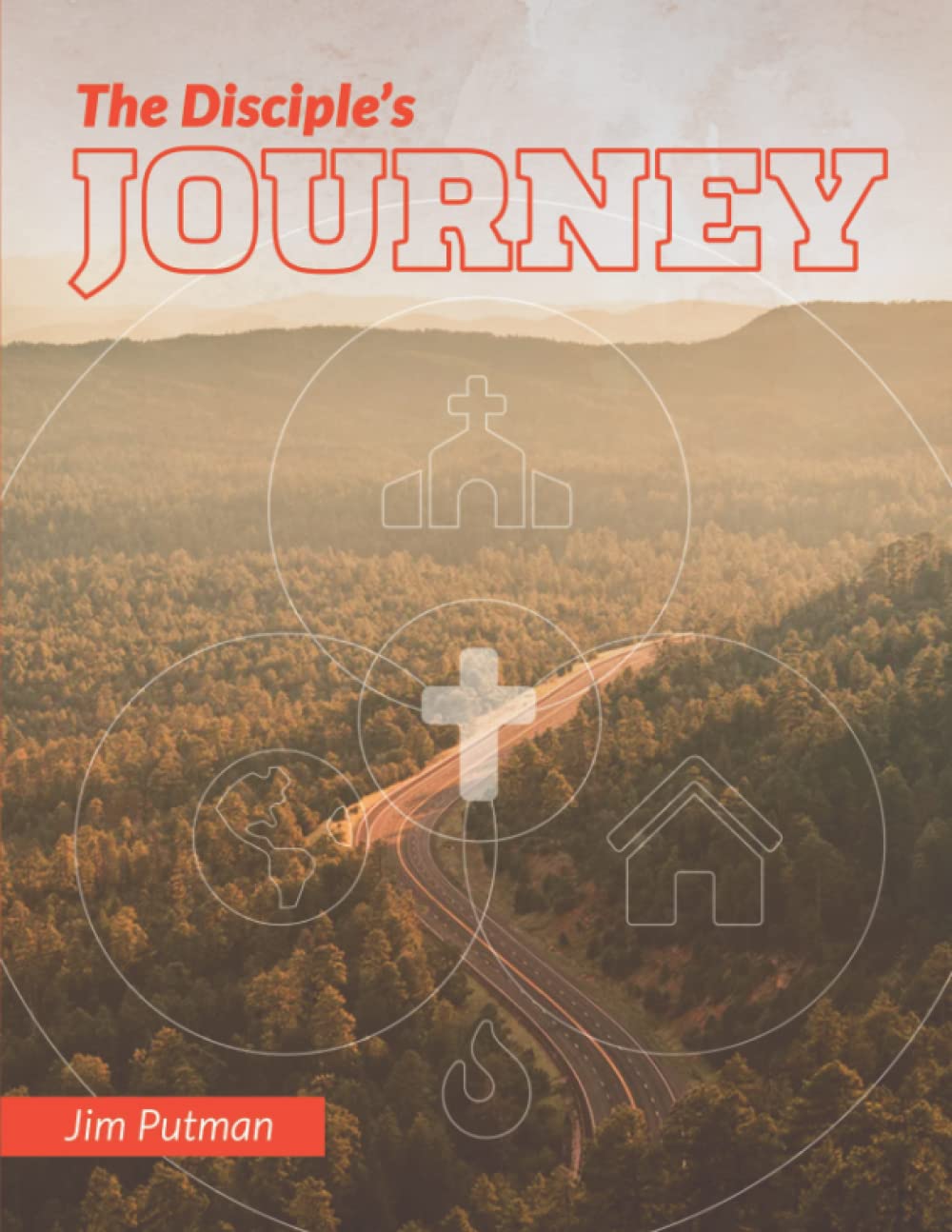 The Disciple's Journey: Developing and living out a Biblical Worldview ...