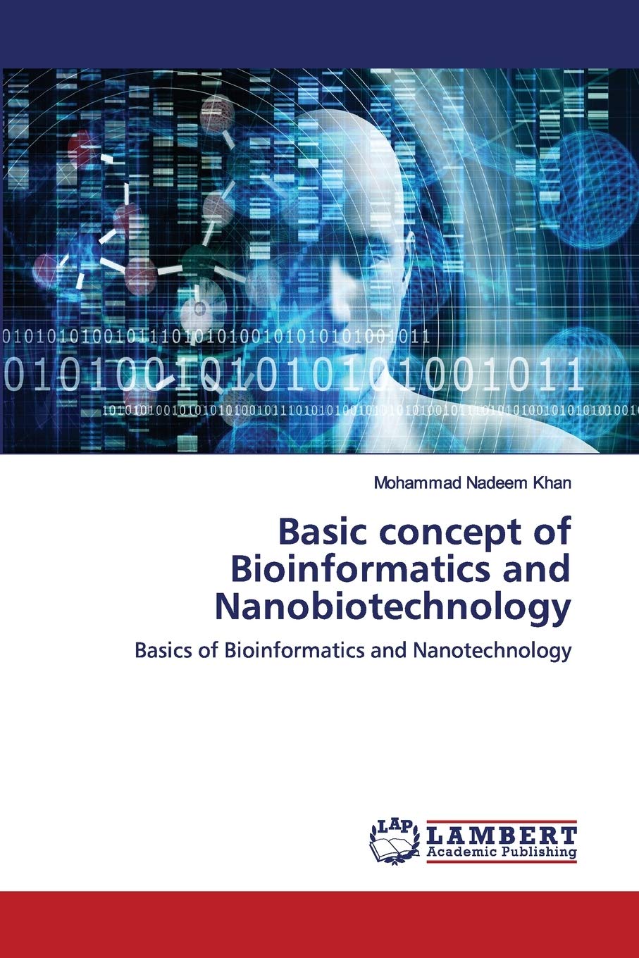 Basic concept of Bioinformatics and Nanobiotechnology: Basics of ...