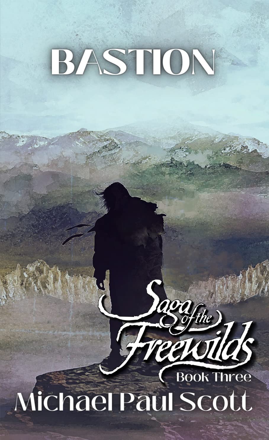 BASTION: Saga of the Freewilds, Book Three by Michael Paul Scott ...