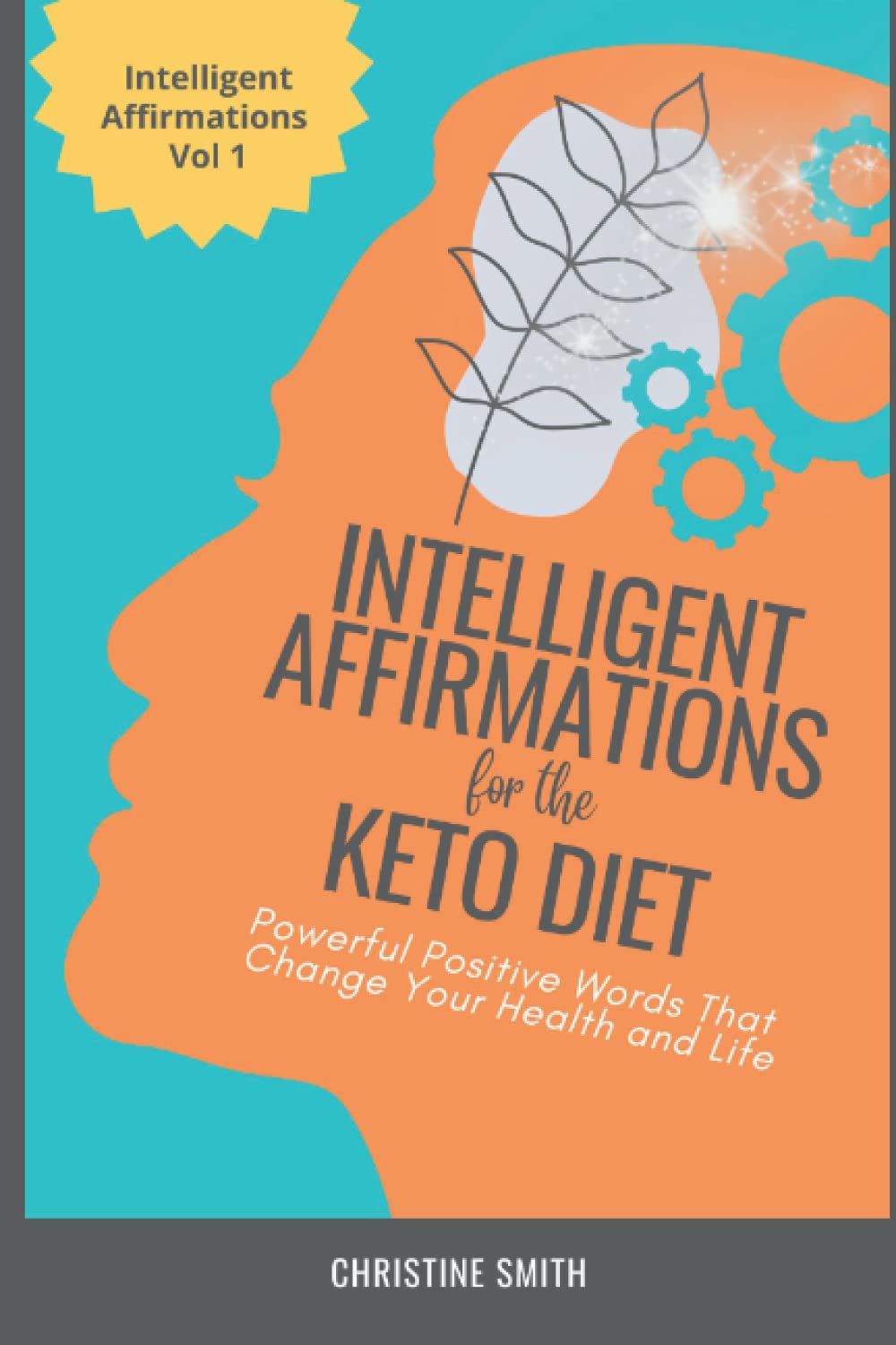 Intelligent Affirmations for the Keto Diet: Positive Powerful Words ...