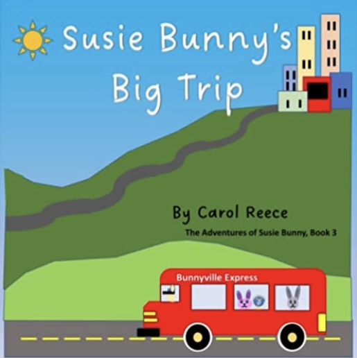 Susie Bunny's Big Trip by Carol Reece | Goodreads