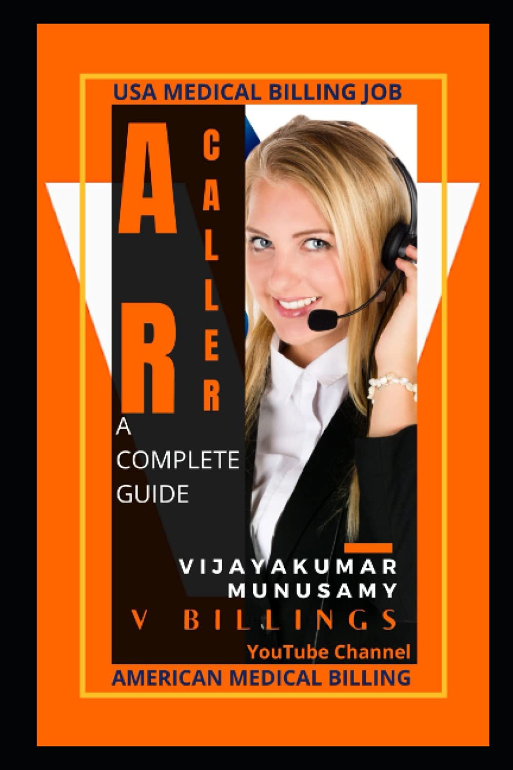 AR CALLER MEDICAL BILLING Learn By Your Own By VIJAYAKUMAR MUNUSAMY AR CALLER MEDICAL BILLING Learn By Your Own By VIJAYAKUMAR MUNUSAMY