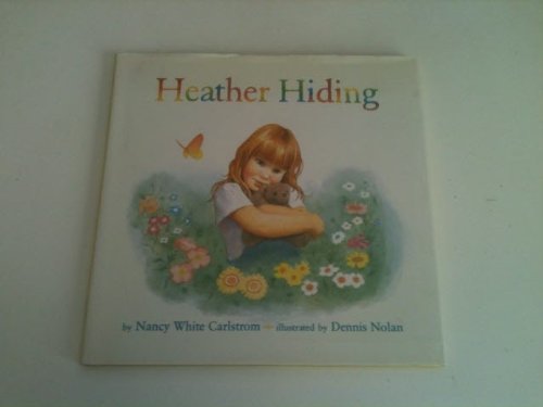 Heather Hiding by Dennis Nolan | Goodreads