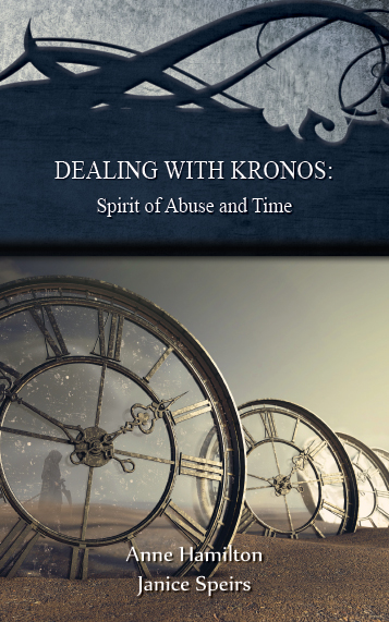 Dealing with Kronos: Spirit of Abuse and Time by Anne Hamilton | Goodreads