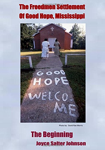 The Freedman Settlement of Good Hope Mississippi-the Beginning by Joyce ...