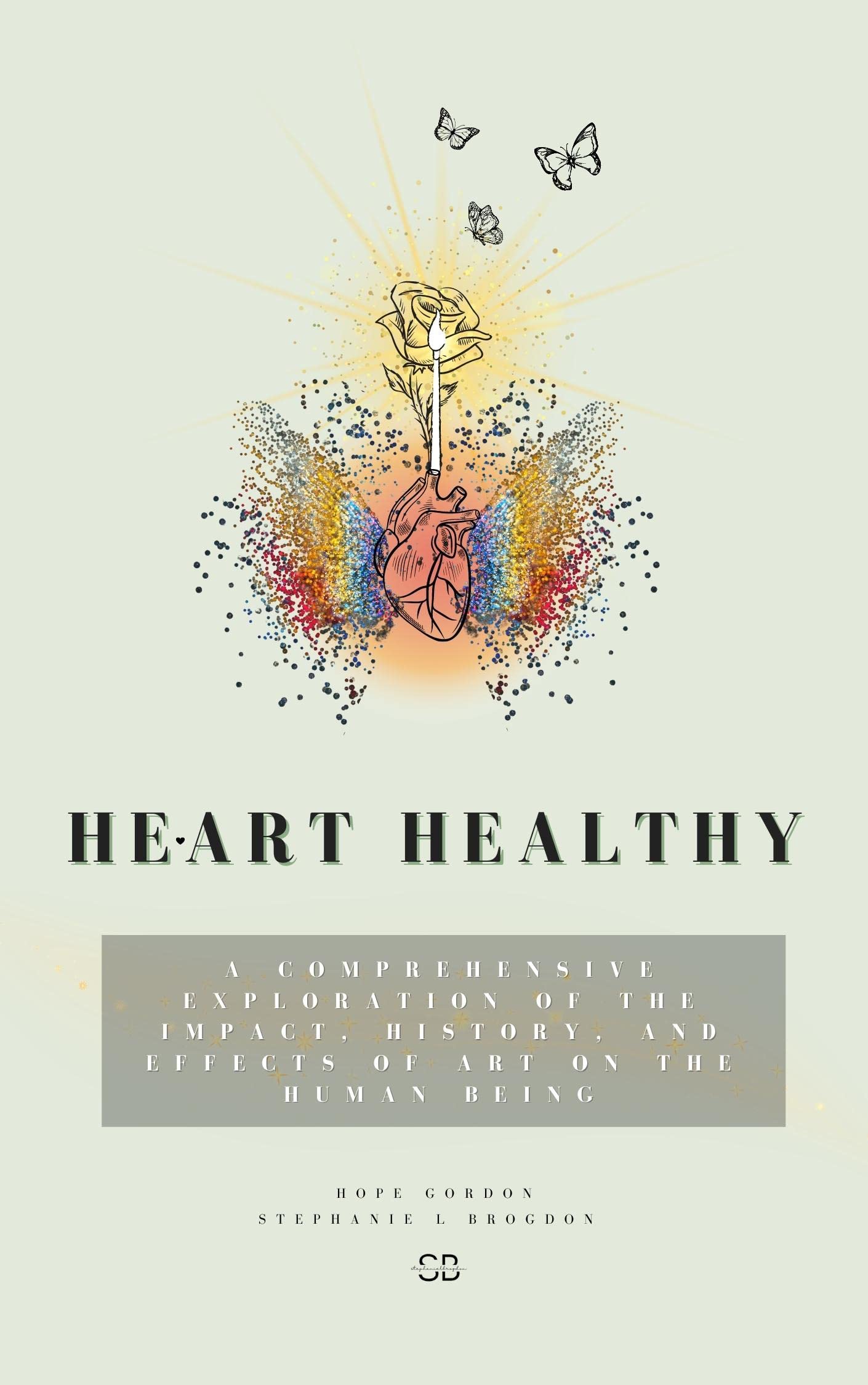 Heart Healthy: A Comprehensive Exploration of the Impact, History, and ...