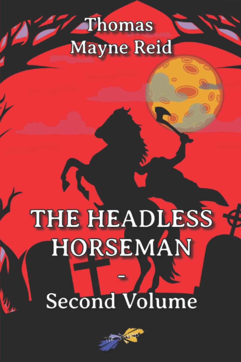 The Headless Horseman: Second Volume by Thomas Mayne Reid | Goodreads