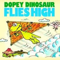 Dopey Dinosaur Flies High by Mike Higgs | Goodreads