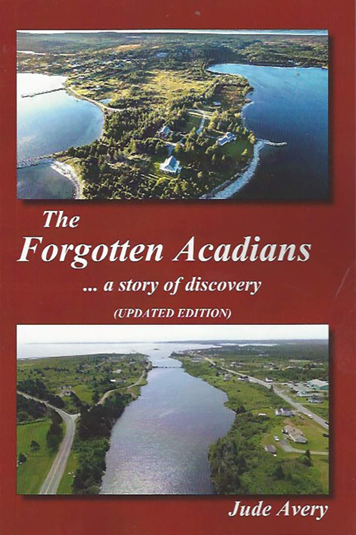 The Forgotten Acadians: ... a story of Discovery by Jude Avery | Goodreads