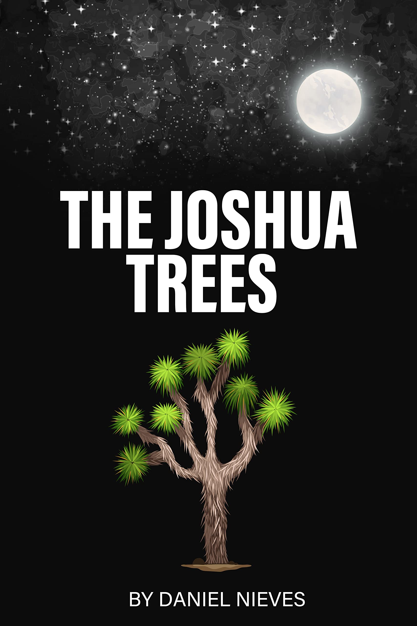 The Joshua Trees: A Collection of Incomplete Poems and Random Thoughts ...