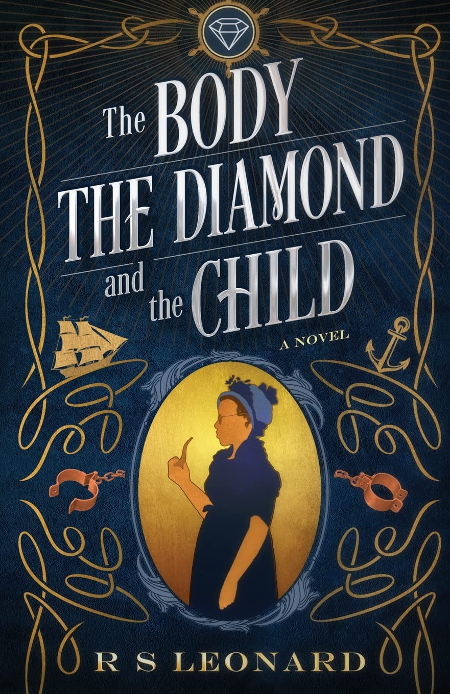 The Body, the Diamond and the Child by R S Leonard | Goodreads