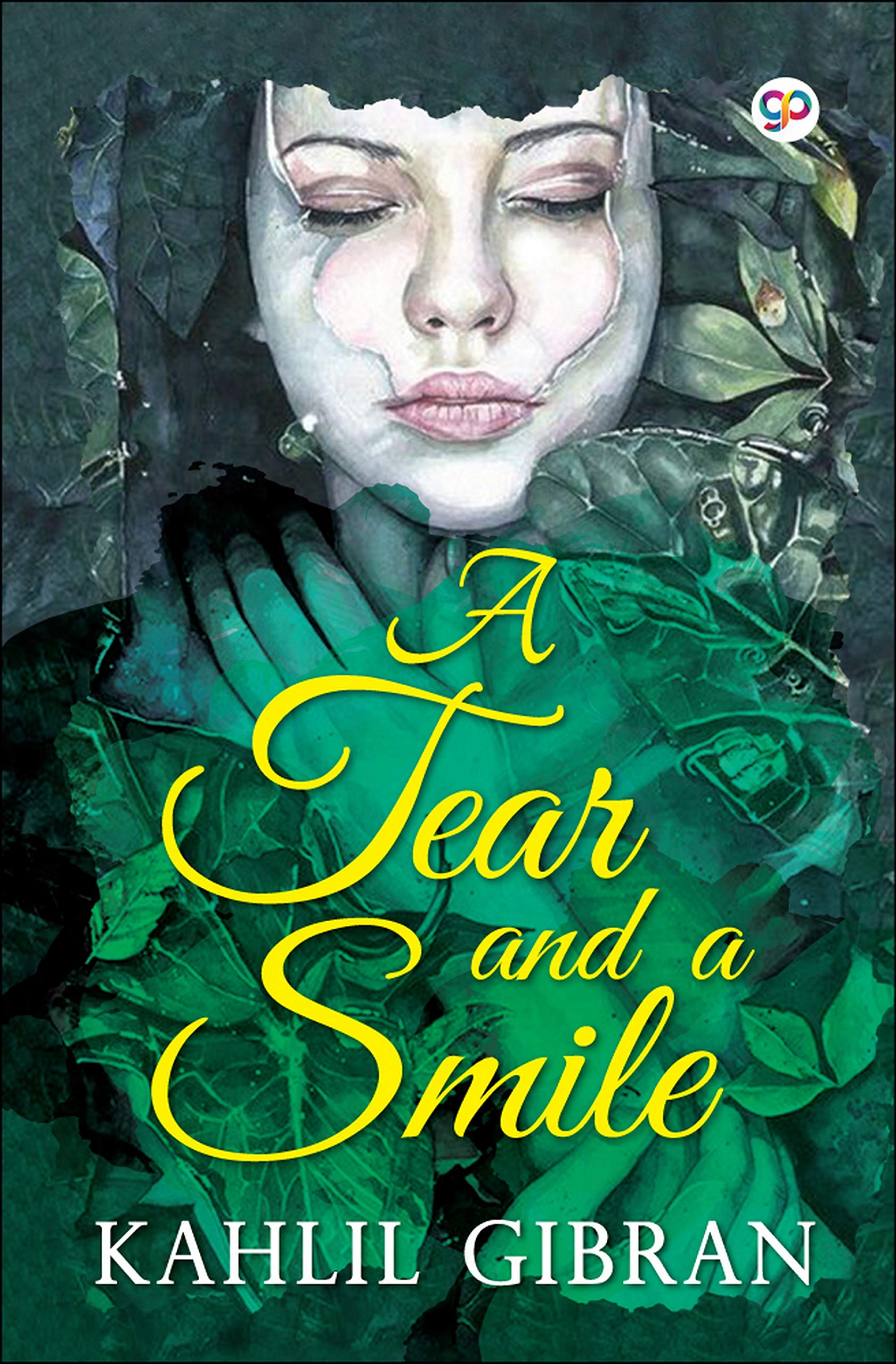 A Tear and a Smile by Kahlil Gibran | Goodreads