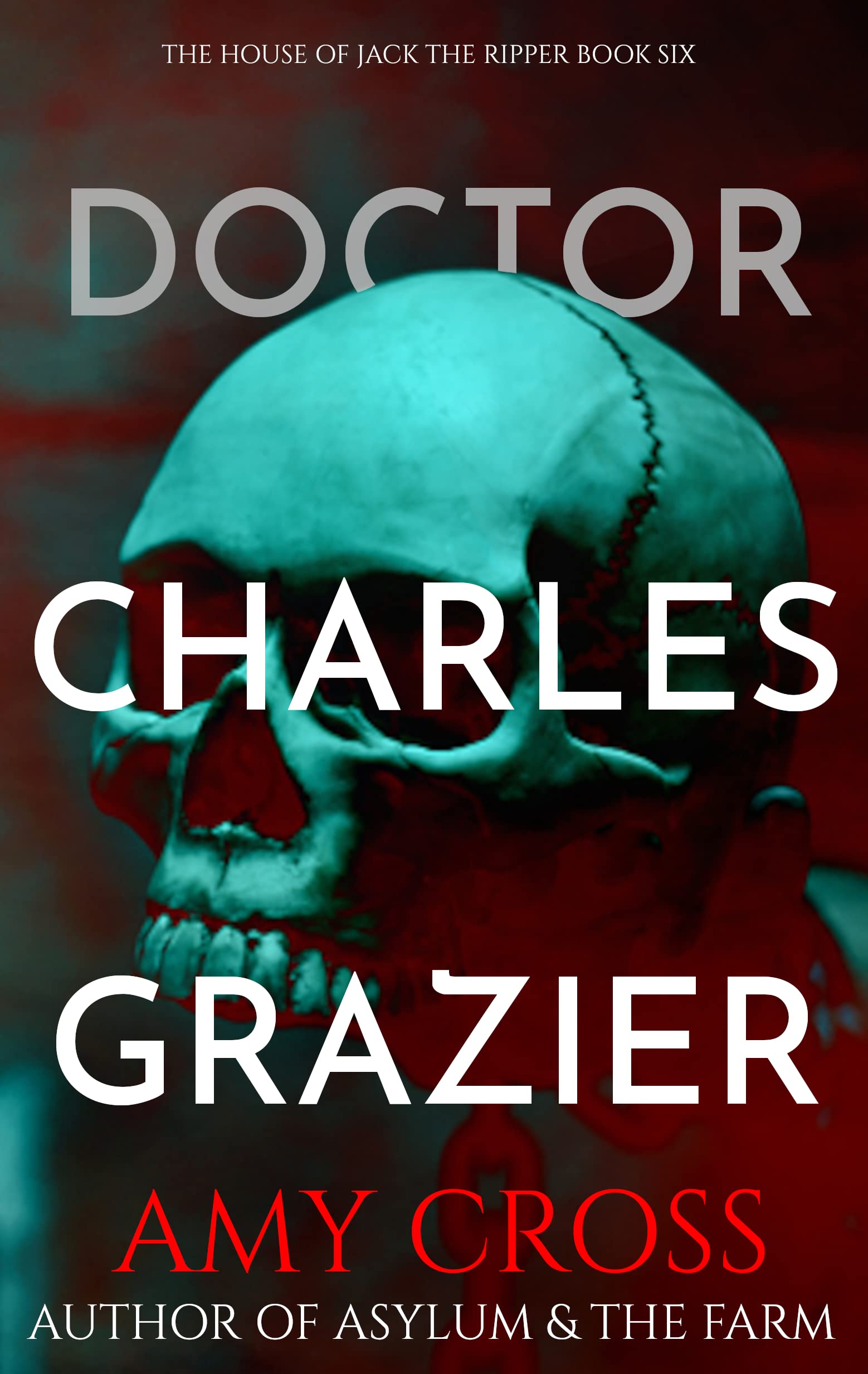 Doctor Charles Grazier by Amy Cross | Goodreads