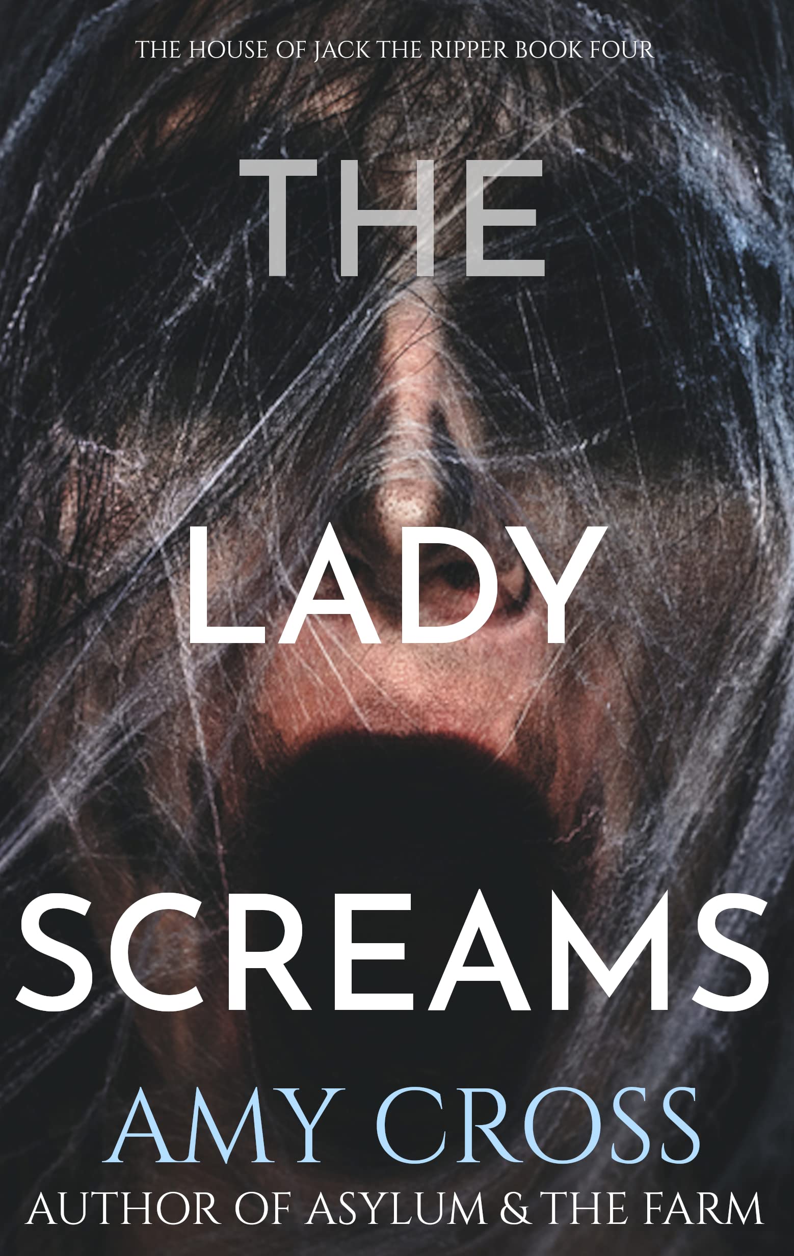 The Lady Screams (The House of Jack the Ripper Book 4) by Amy Cross ...