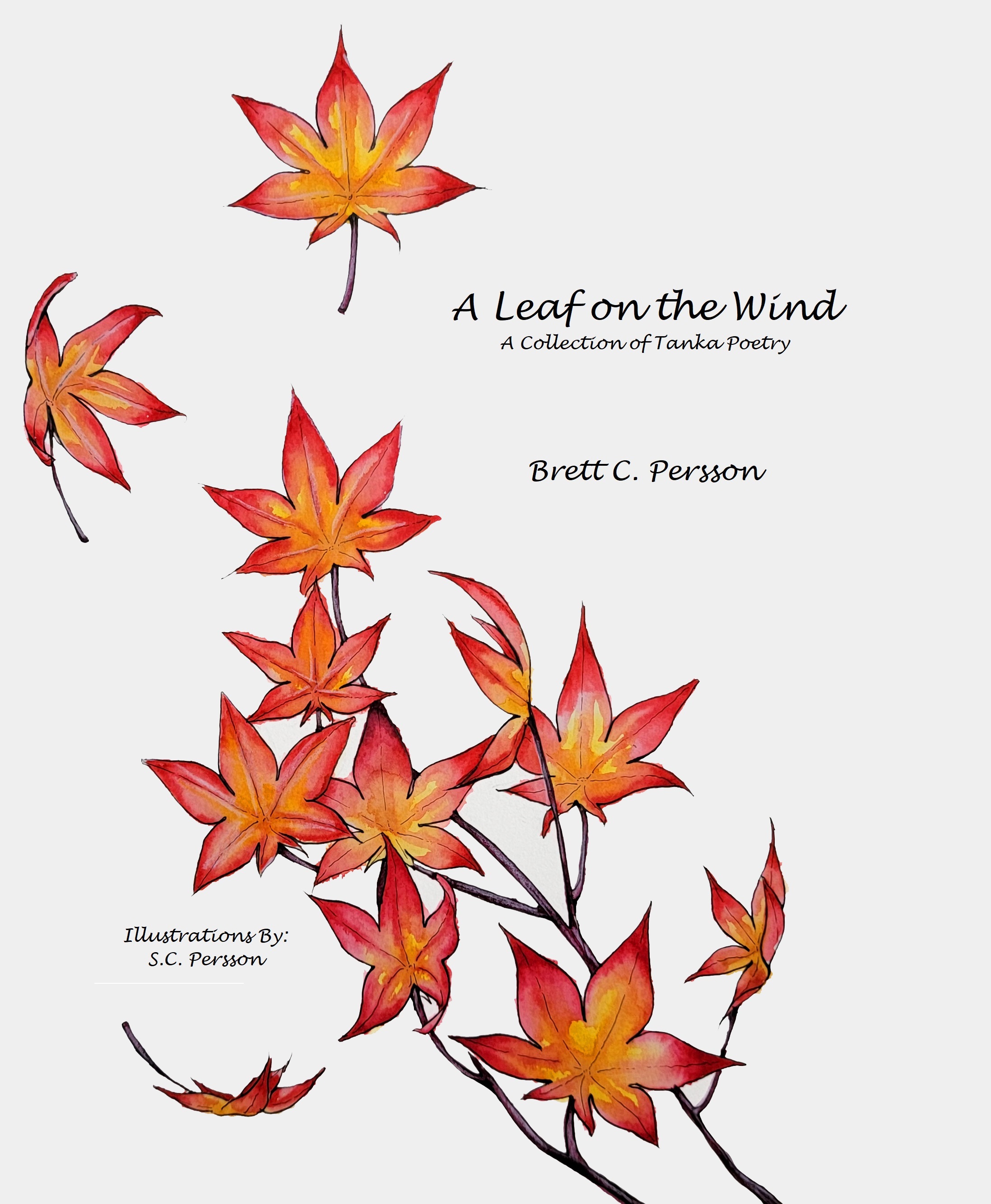 A Leaf on the Wind: A Collection of Tanka Poetry by Brett C. Persson ...