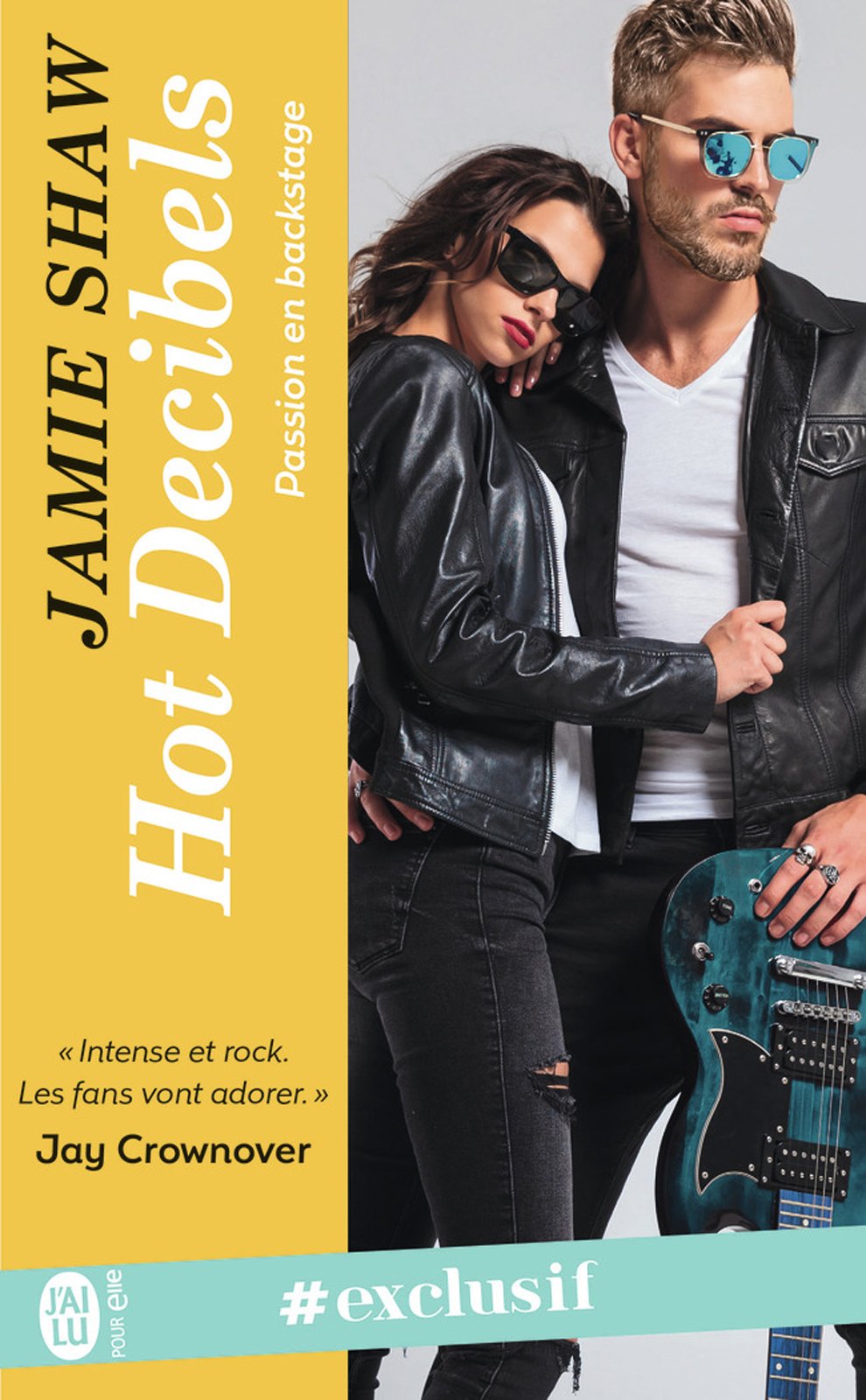 Passion en backstage (Tome 2) - Hot Decibels by Jamie Shaw | Goodreads