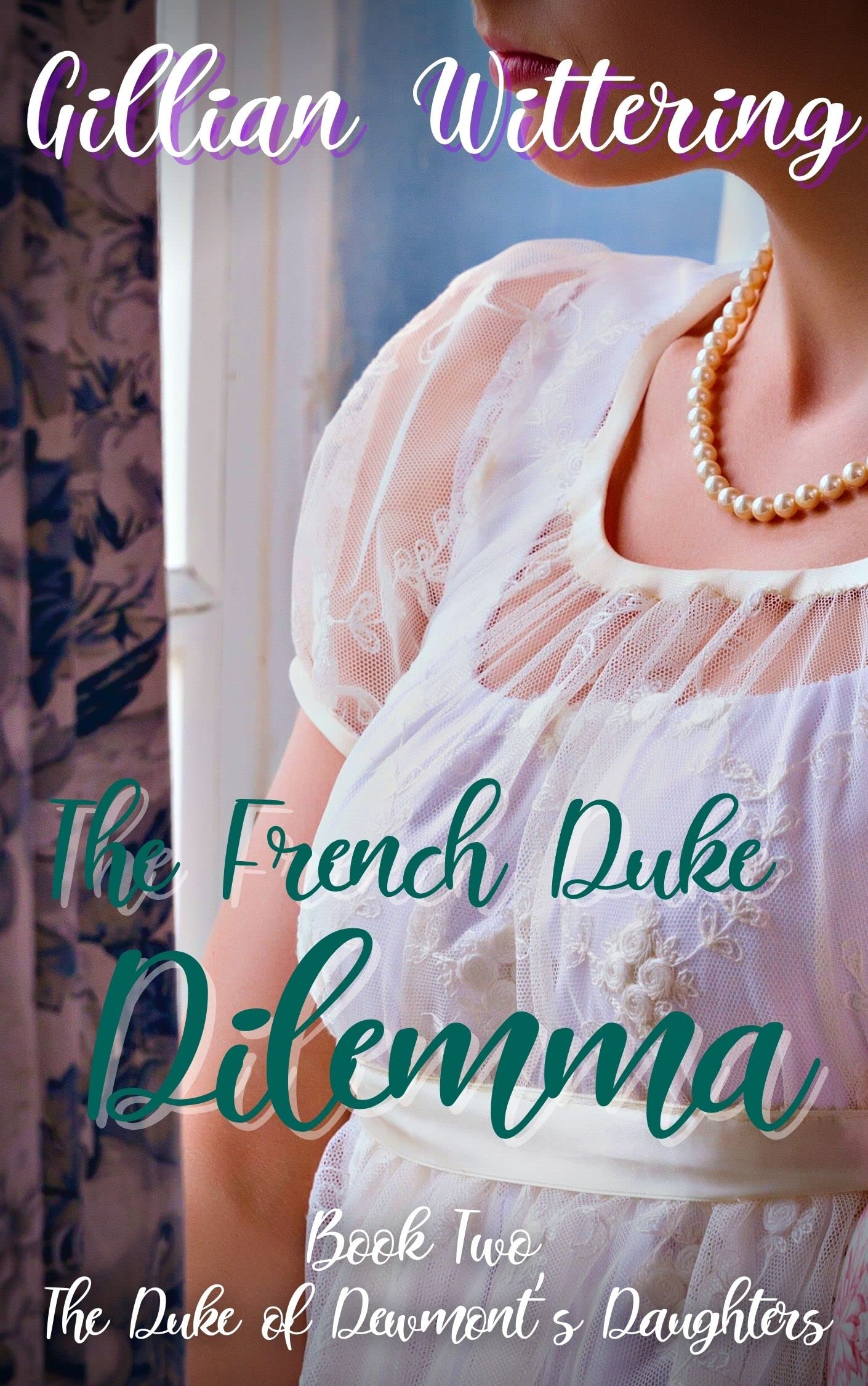 The French Duke Dilemma by Gillian Wittering | Goodreads