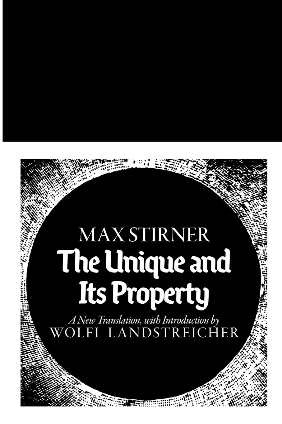 The Unique and Its Property by Max Stirner | Goodreads