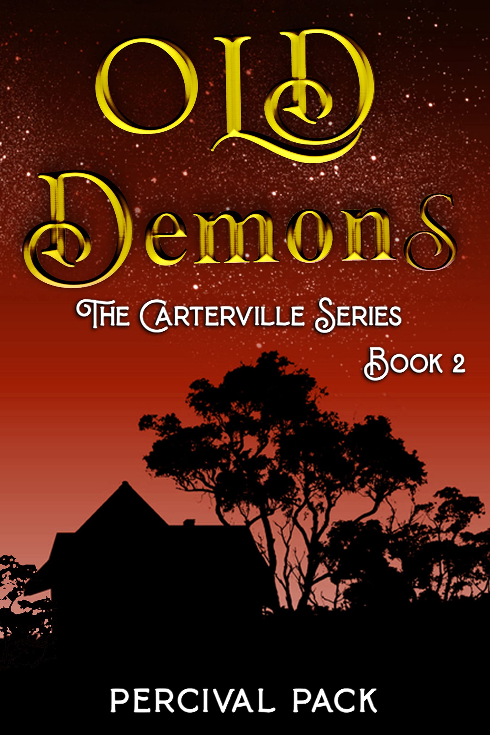 Old Demons (The Carterville Series, #2) by Percival Pack | Goodreads