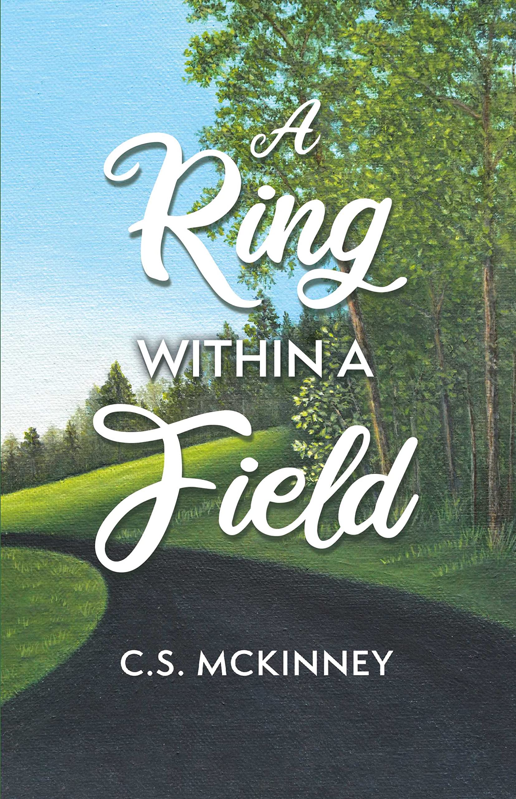A Ring Within a Field (The IFF Series Book 2) by C.S. McKinney | Goodreads