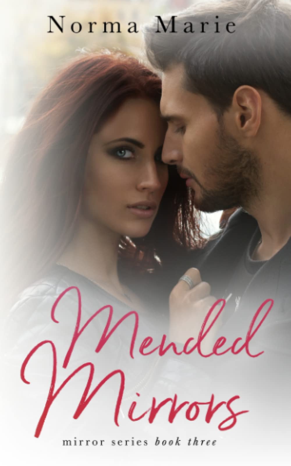 Mended Mirrors (The Mirror Series) by Norma Marie | Goodreads