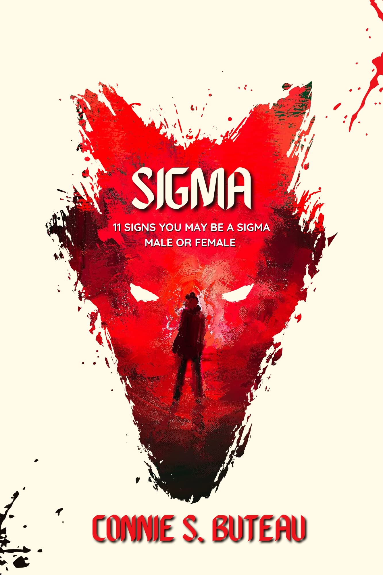 SIGMA: 11 Signs You May Be a Sigma Male or Female by Connie S. Buteau ...