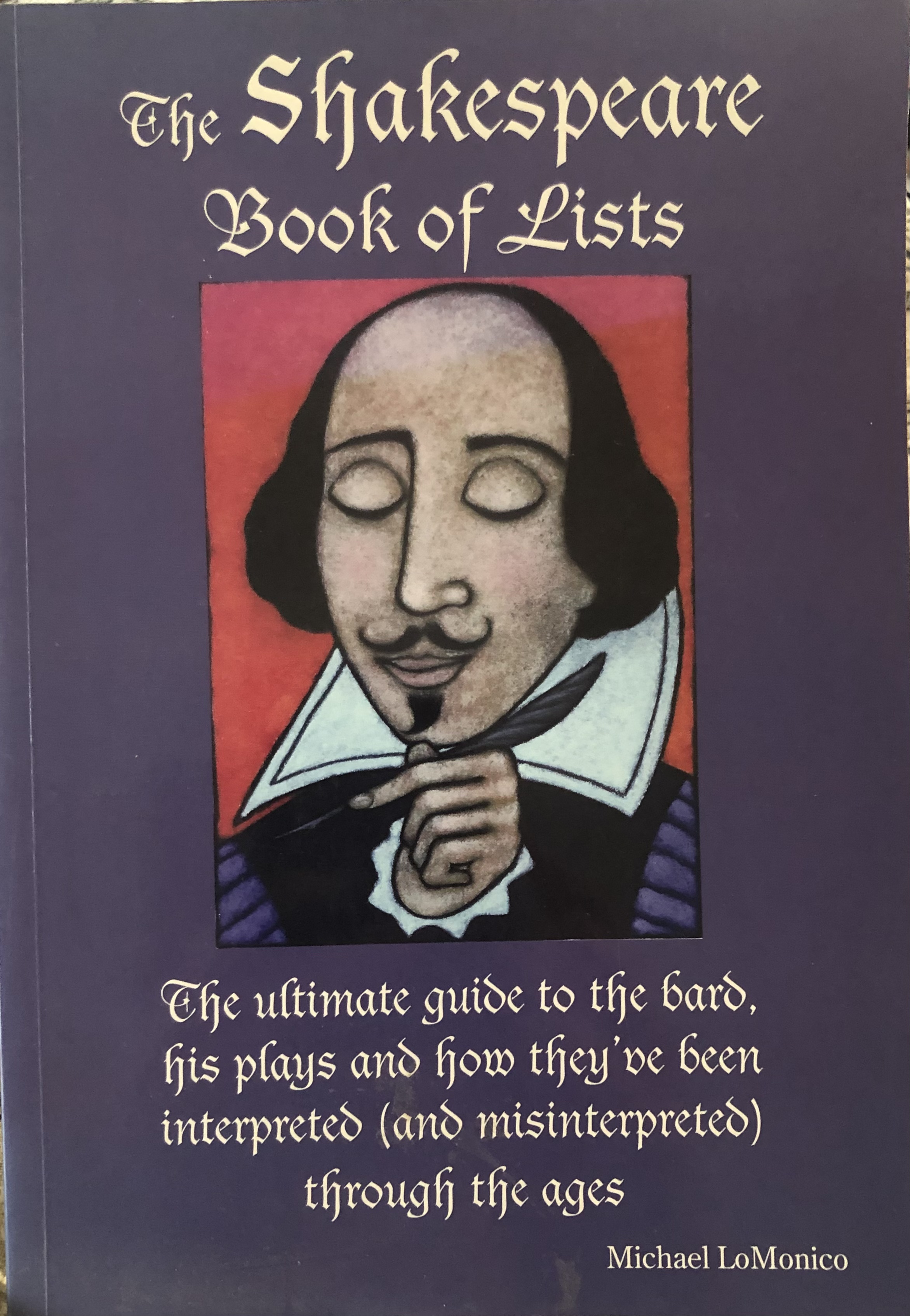 The Shakespeare Book of Lists:The Ultimate Guide to the Bard, his plays ...