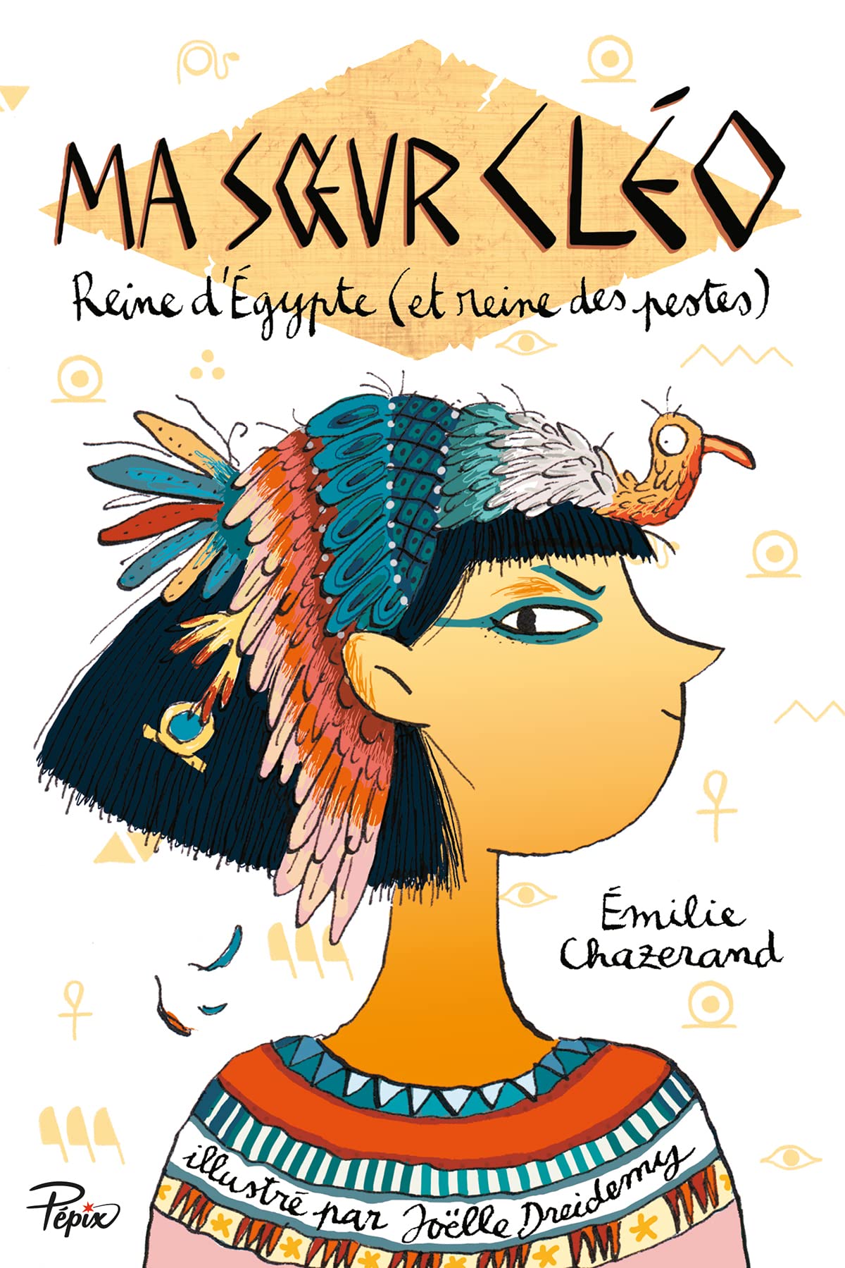 Ma soeur Cléo, reine d'Égypte: by Émilie Chazerand | Goodreads