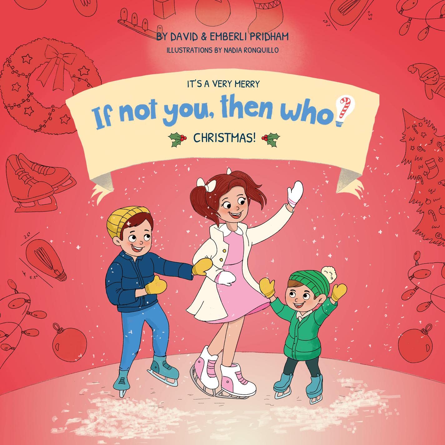 It's A Very If Not You Then Who? Christmas! by David Pridham | Goodreads