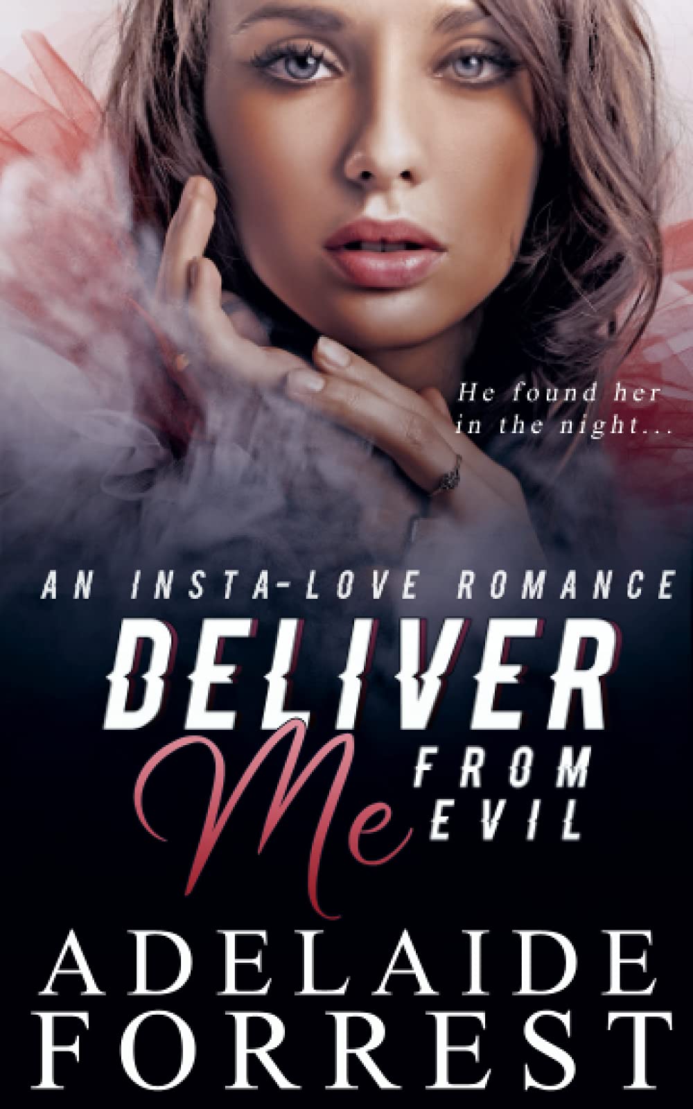 Deliver Me from Evil (The Men of Mount Awe) by Adelaide Forrest | Goodreads