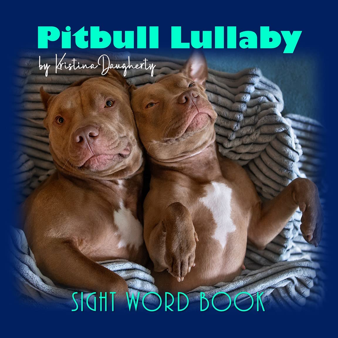 Pitbull Lullaby: Picture Book for Kids and Dog Lovers, Pitbulls, Sight ...