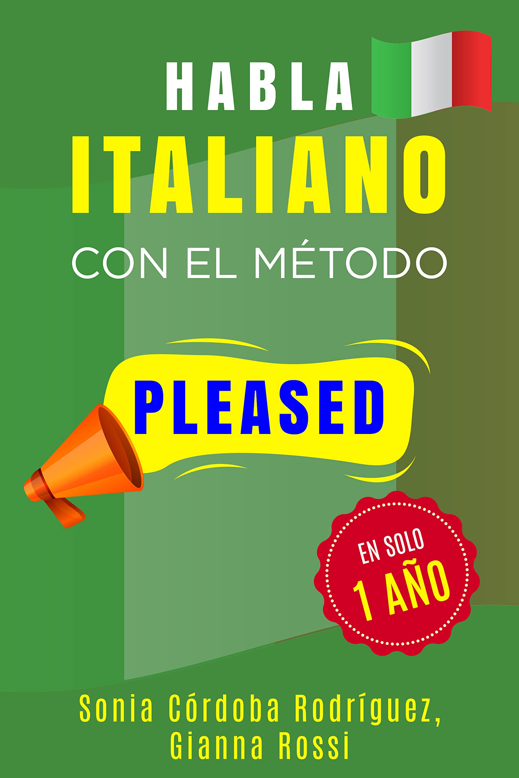 Aprende ITALIANO con el método PLEASED en solo 1 año (Aprende idiomas ...