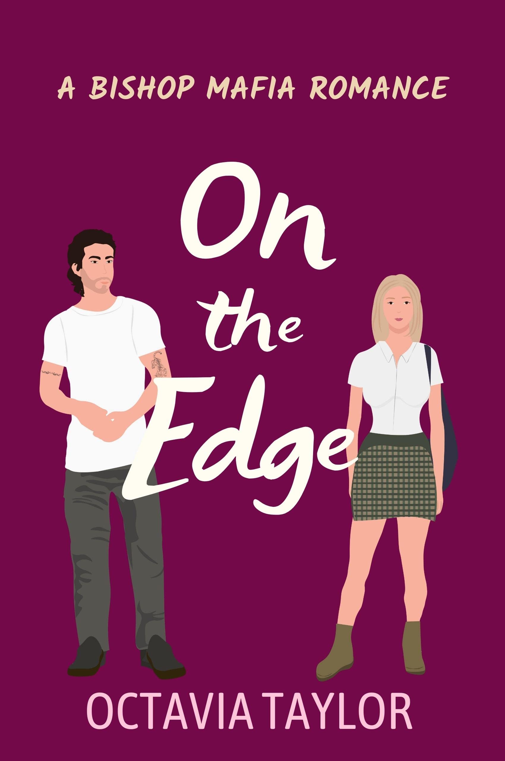 On the Edge: A Bishop Mafia book by Octavia Taylor | Goodreads