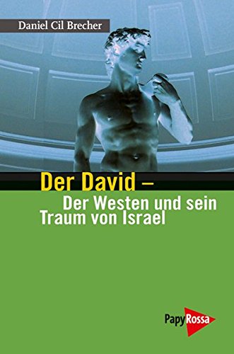 Der David - Der Westen und sein Traum von Israel by Daniel Cil Brecher ...