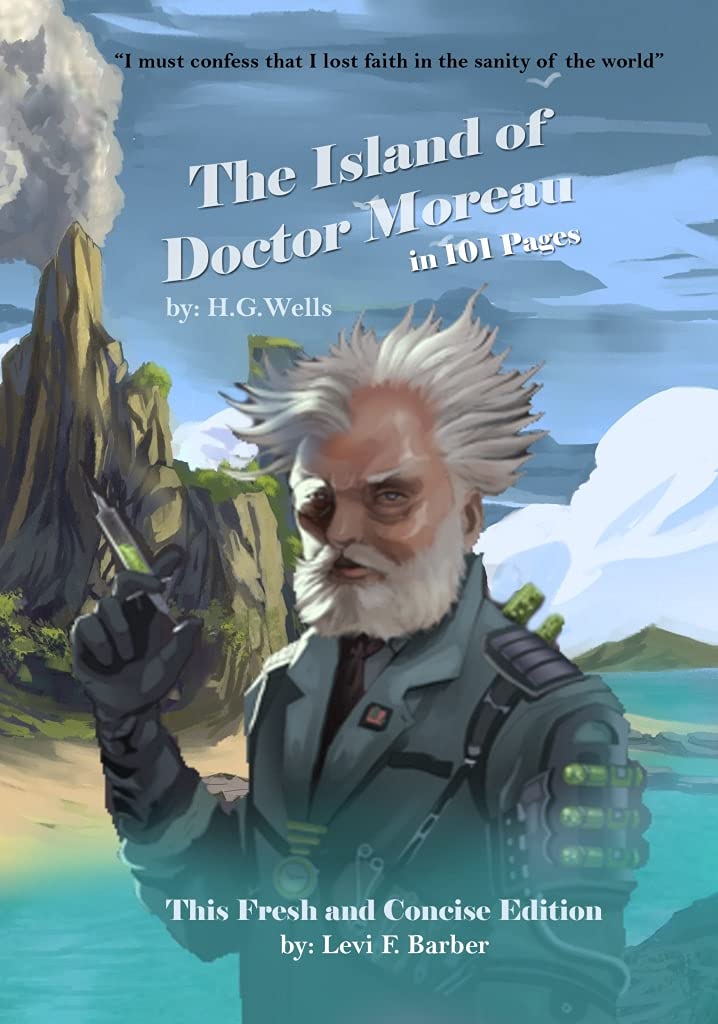 Abridged: The Island of Doctor Moreau in 101 Pages by H.G. Wells ...