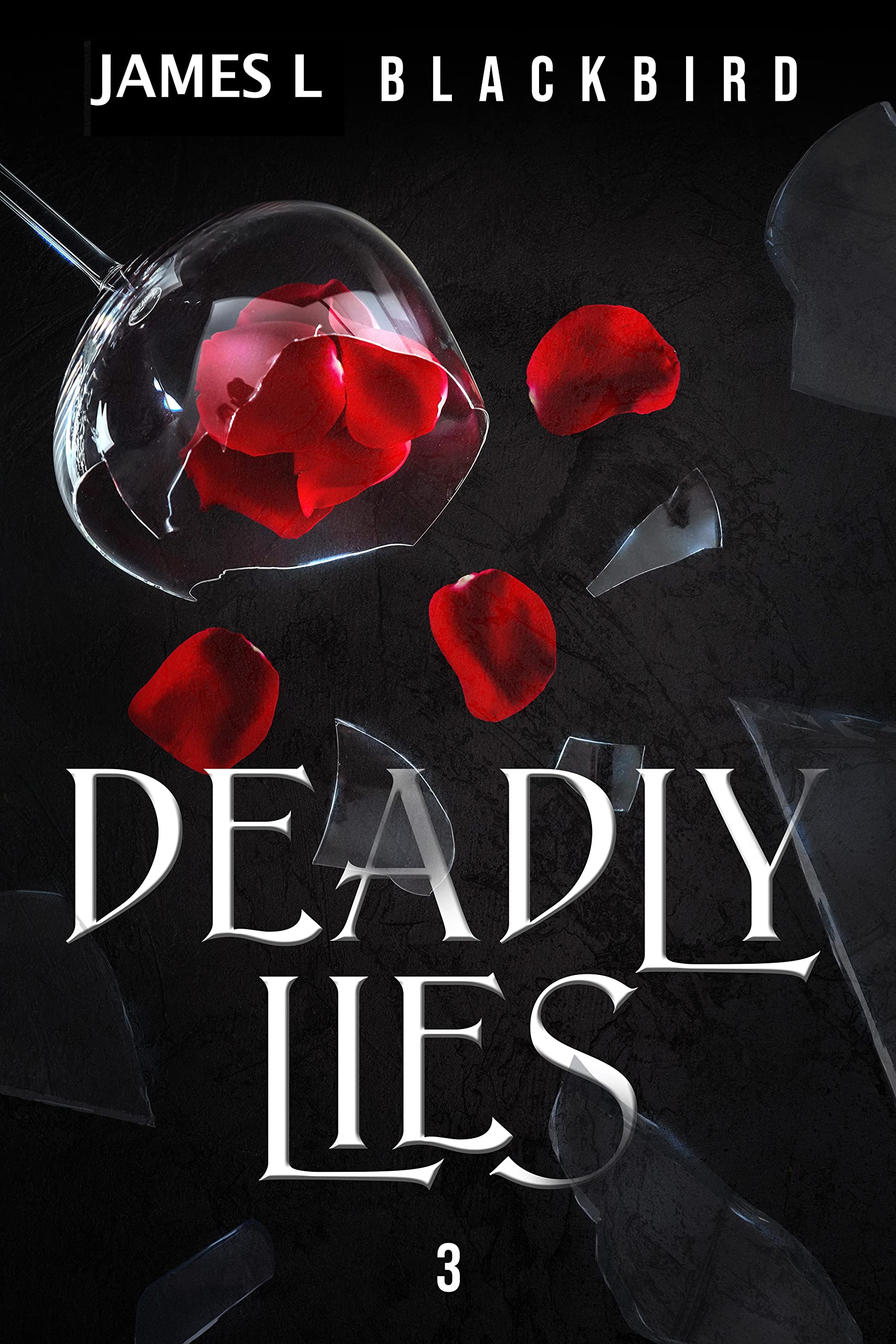 Deadly Lies 3: A Dark Murder Mystery Romance by JAMES. L. BLACKBIRD ...