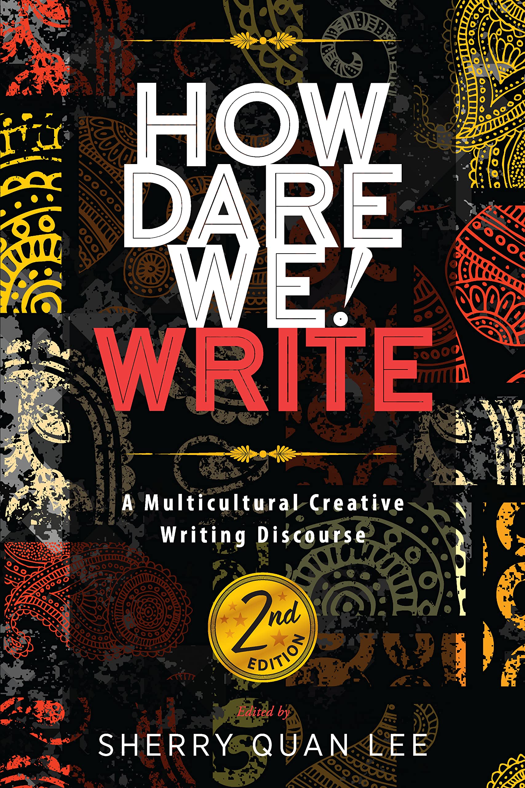How Dare We! Write: A Multicultural Creative Writing Discourse, 2nd ...