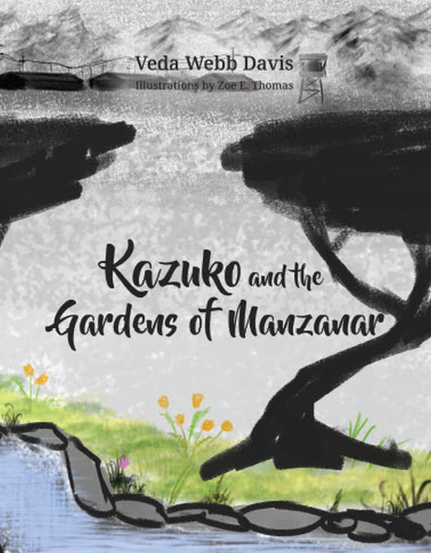 Kazuko and the Gardens of Manzanar by Veda Webb Davis | Goodreads