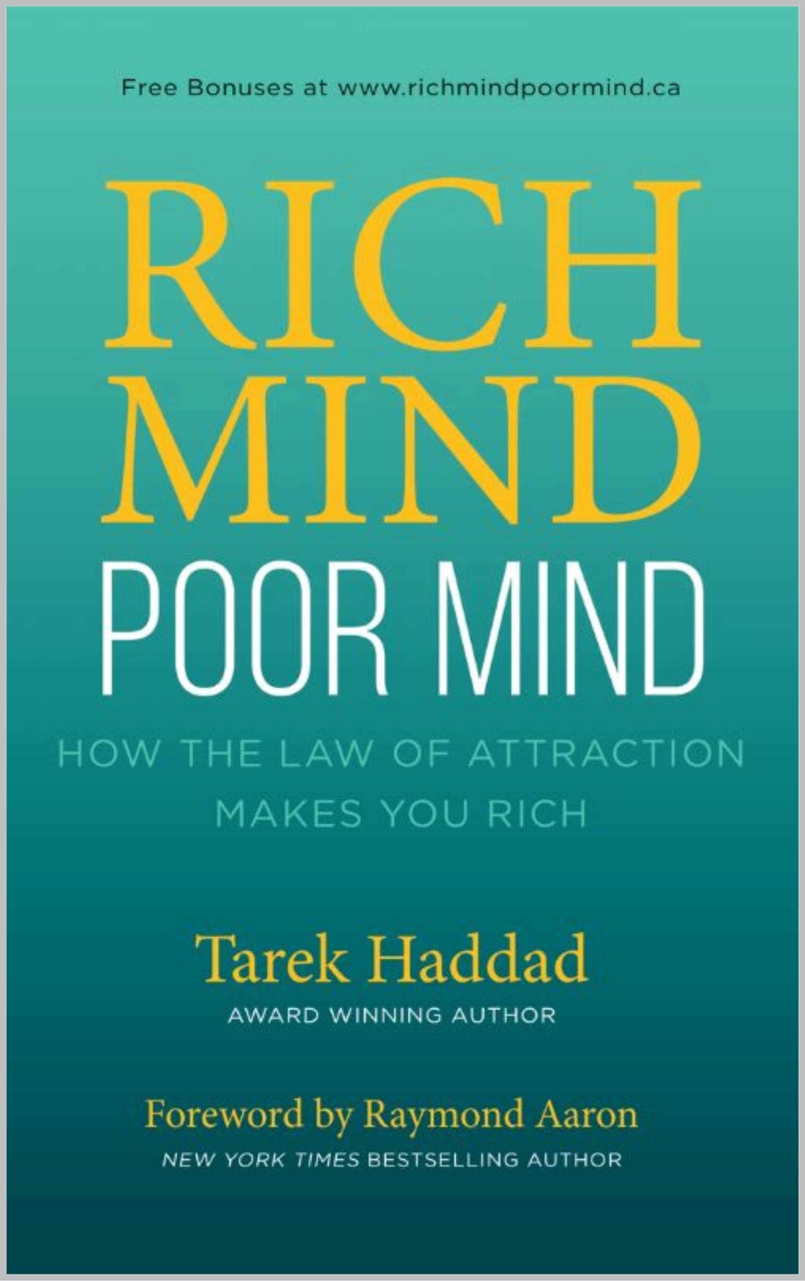 Rich Mind Poor Mind: How The Law of Attraction Makes You Rich by Tarek ...