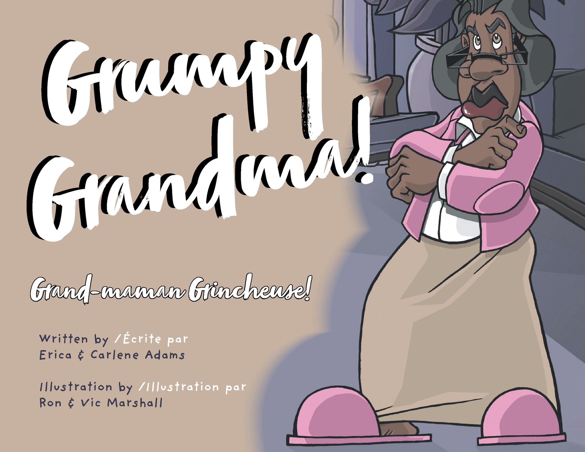 Grumpy Grandma!: Grand-maman Grincheuse! by Erica Adams | Goodreads