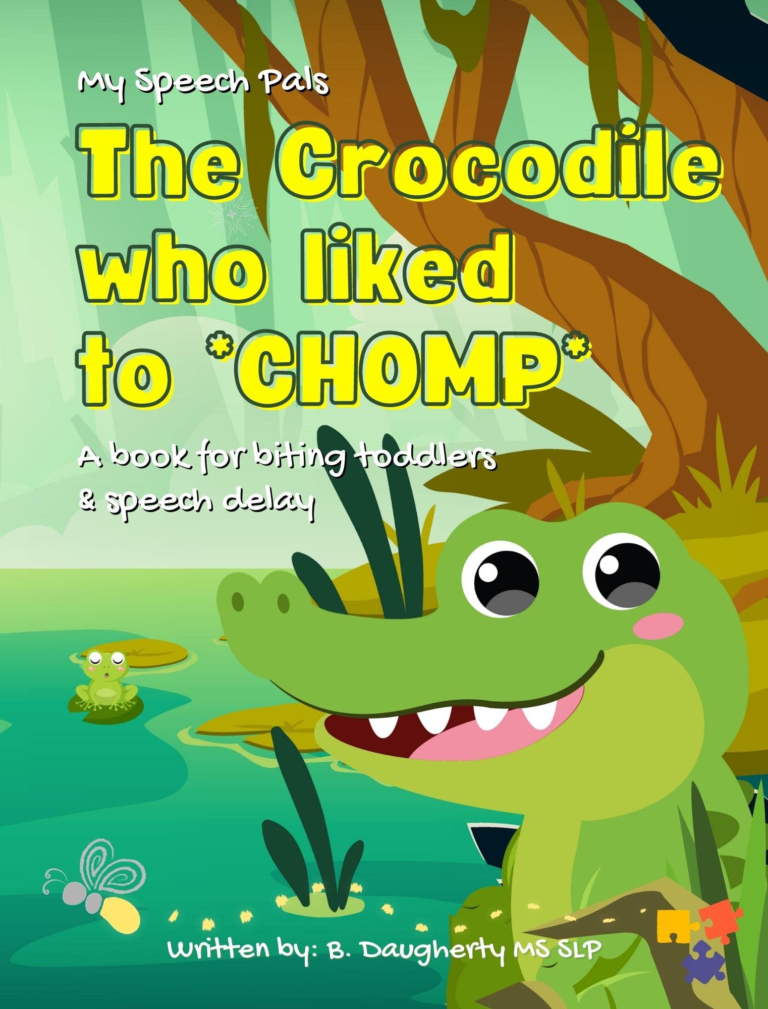 The Crocodile who liked to Chomp!: a book for biting toddlers and ...
