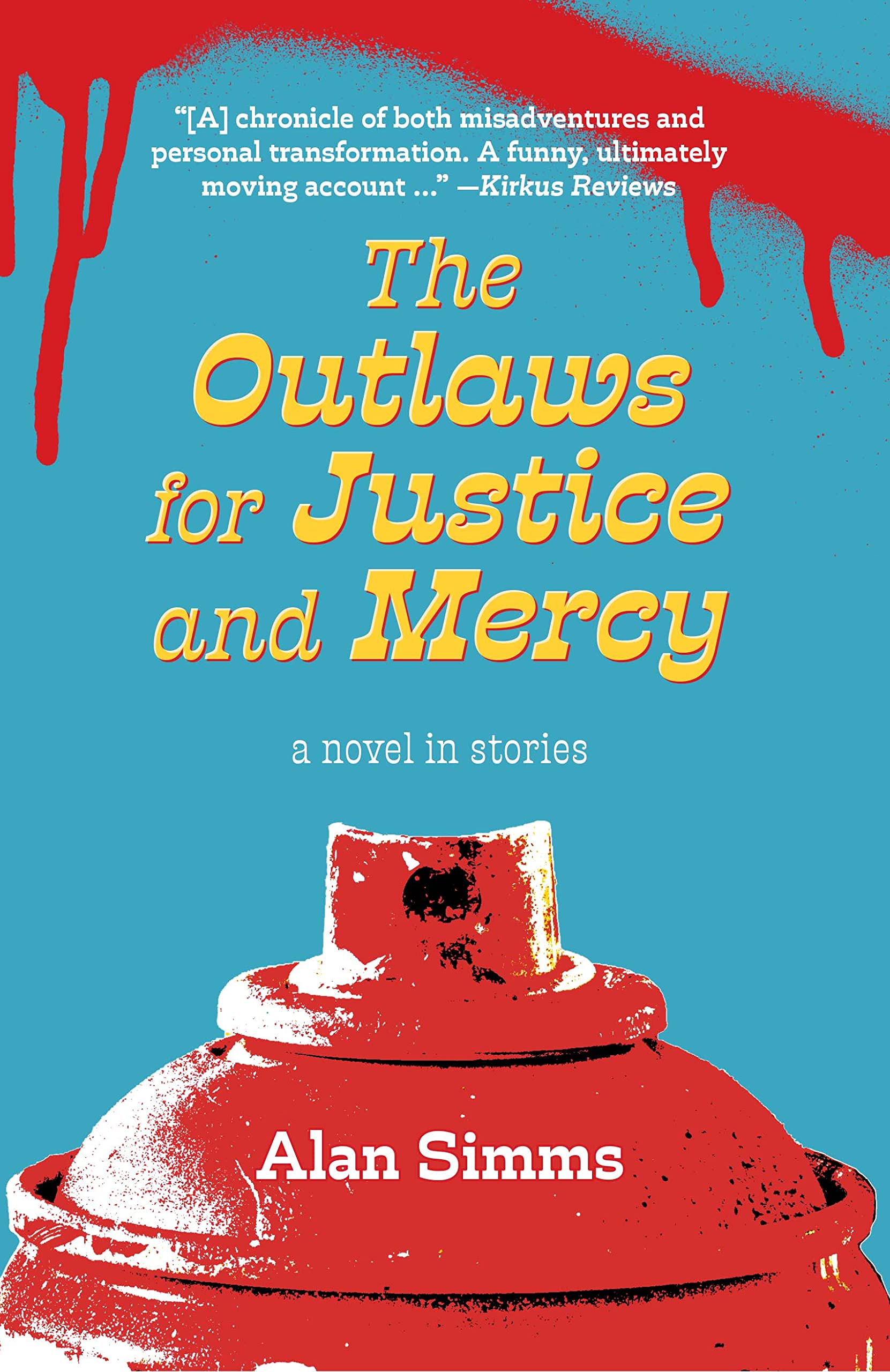 The Outlaws for Justice and Mercy by Alan Simms | Goodreads