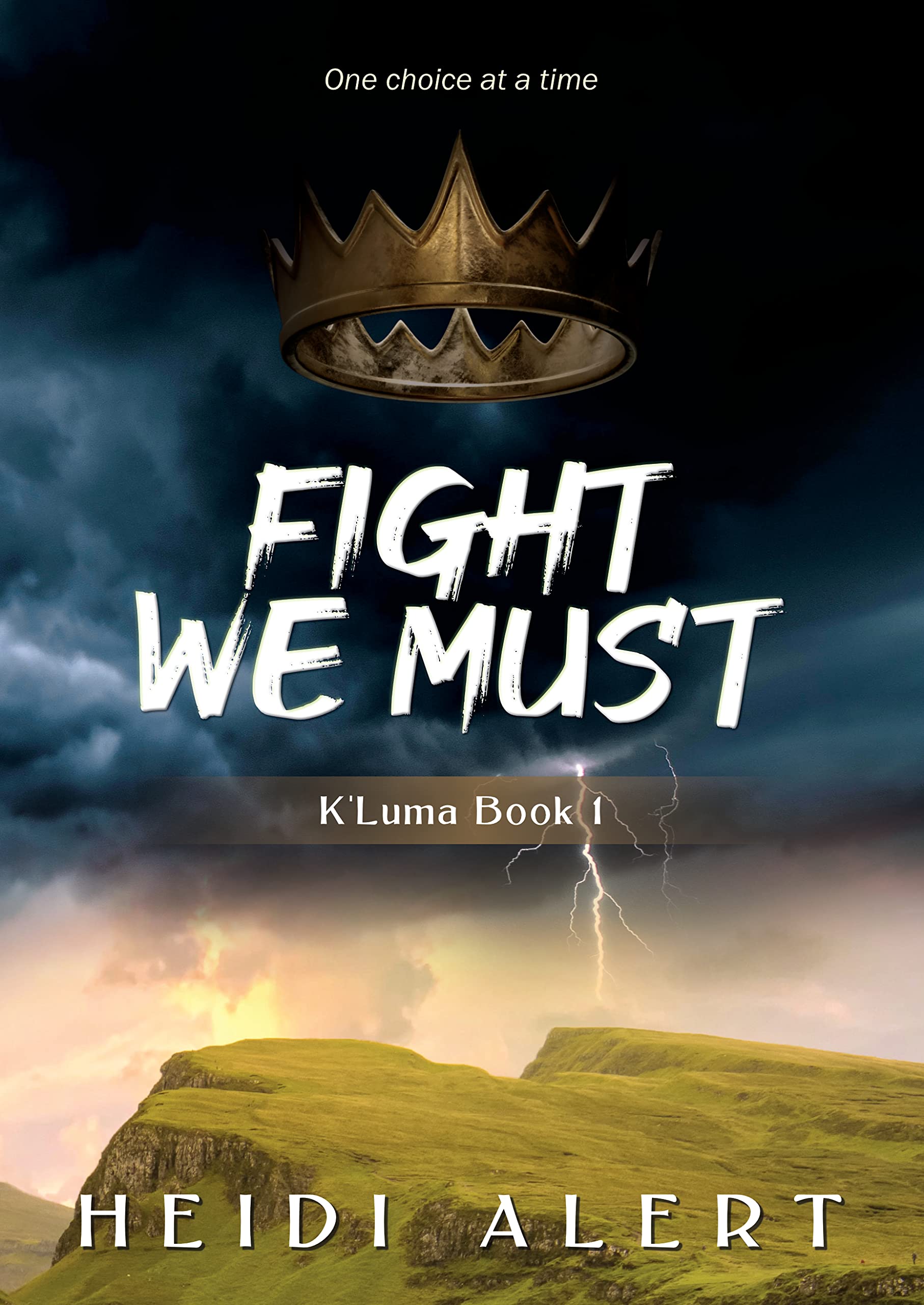 Fight We Must (K'Luma Series Book 1) by Heidi Alert | Goodreads