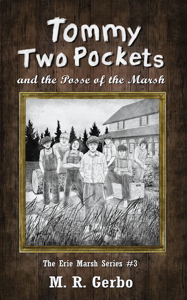 Tommy Two Pockets: and The Posse of the Marsh by M Gerbo | Goodreads