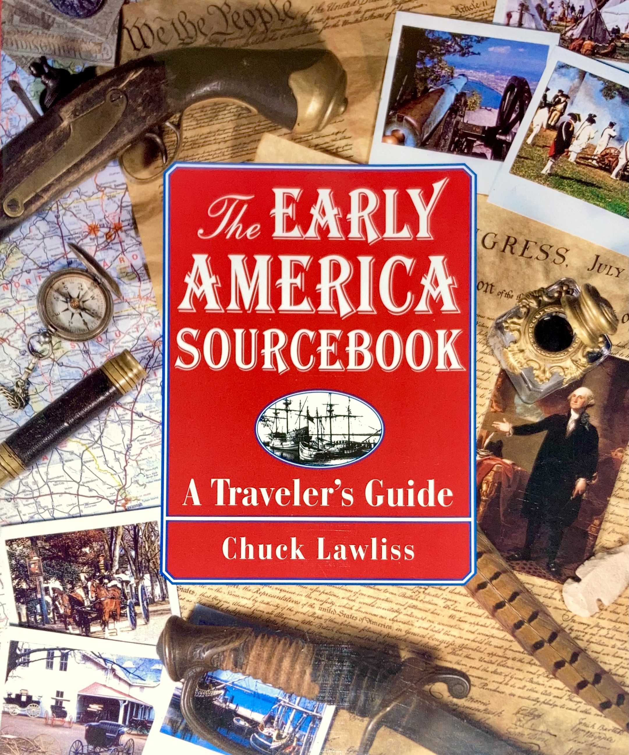 The Early America Sourcebook: A Traveler's Guide by Chuck Lawliss ...