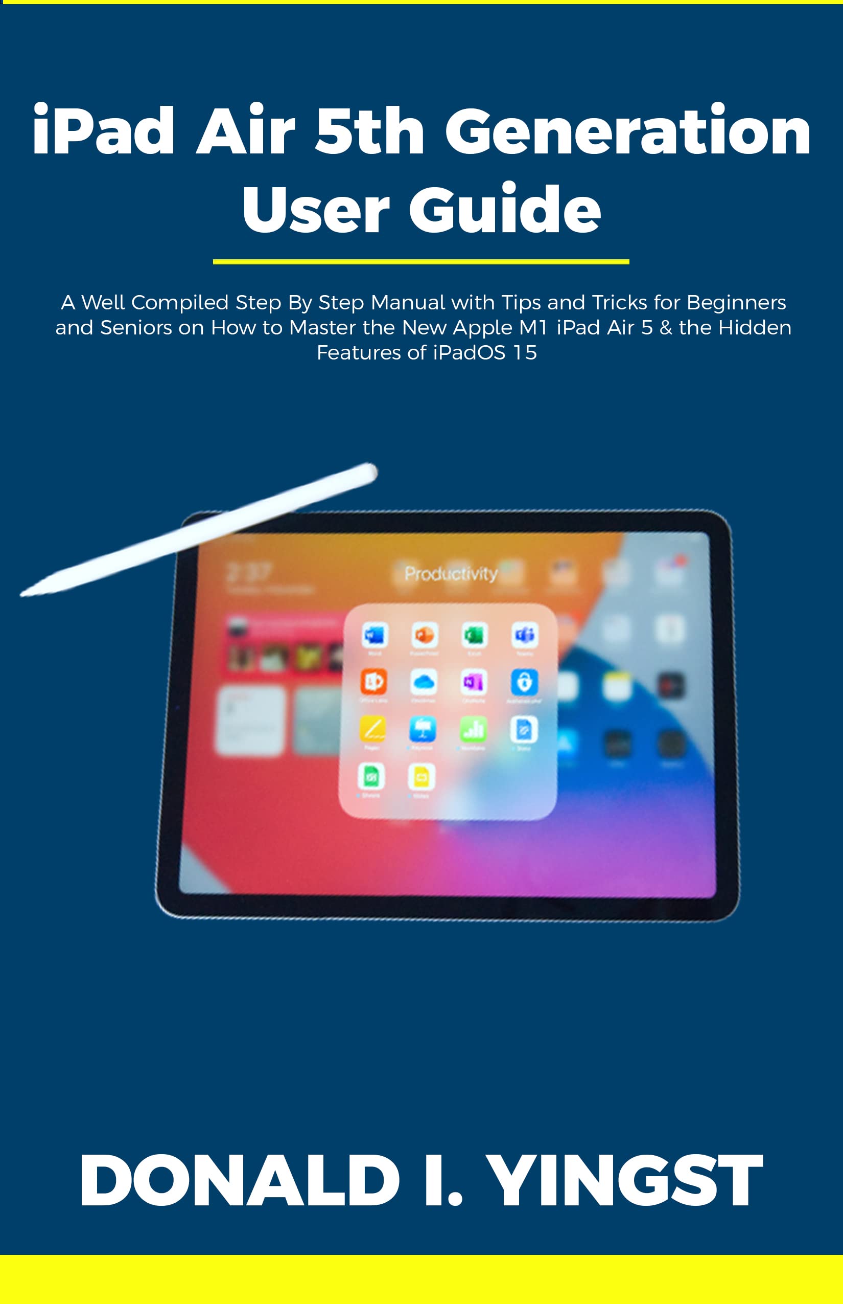 iPad Air 5th Generation User Guide : A Well Compiled Step By Step ...