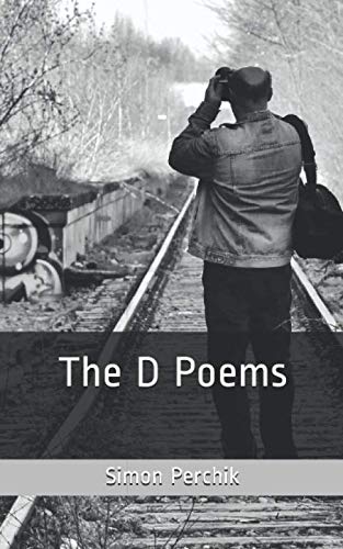 The D Poems by Simon Perchik | Goodreads