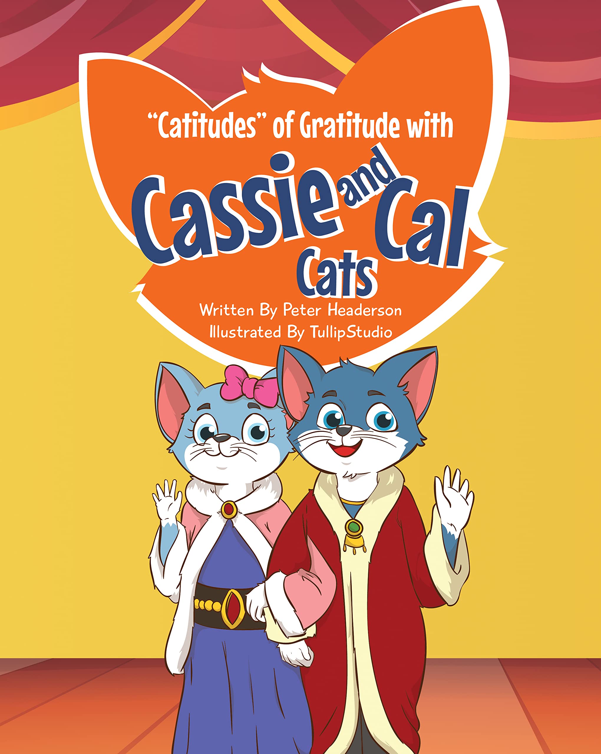 "Catitudes" of Gratitude with Cassie and Cal Cats by Peter Headerson ...