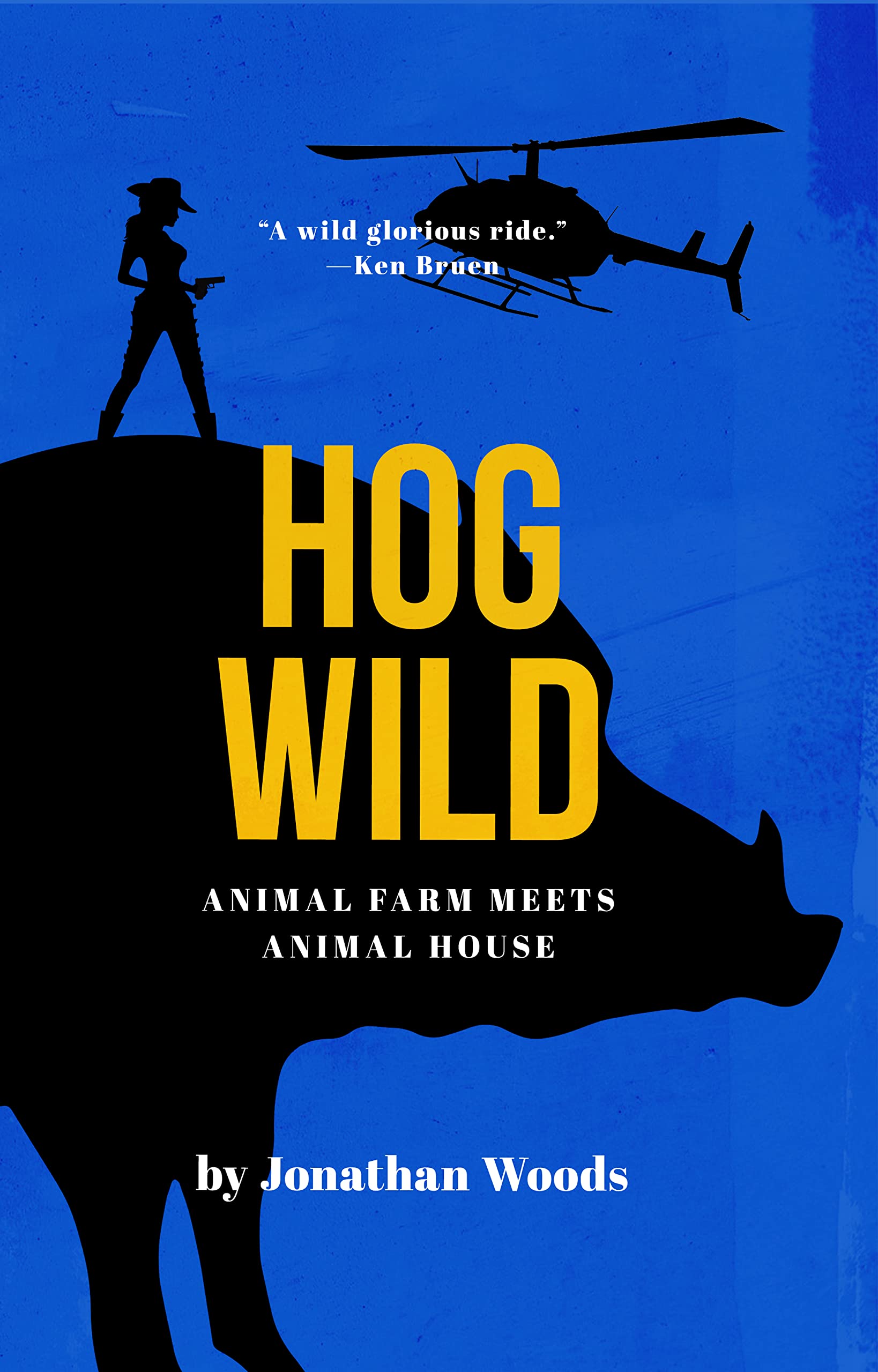 Hog Wild: or singin' them Jihog Blues by Jonathan Woods | Goodreads