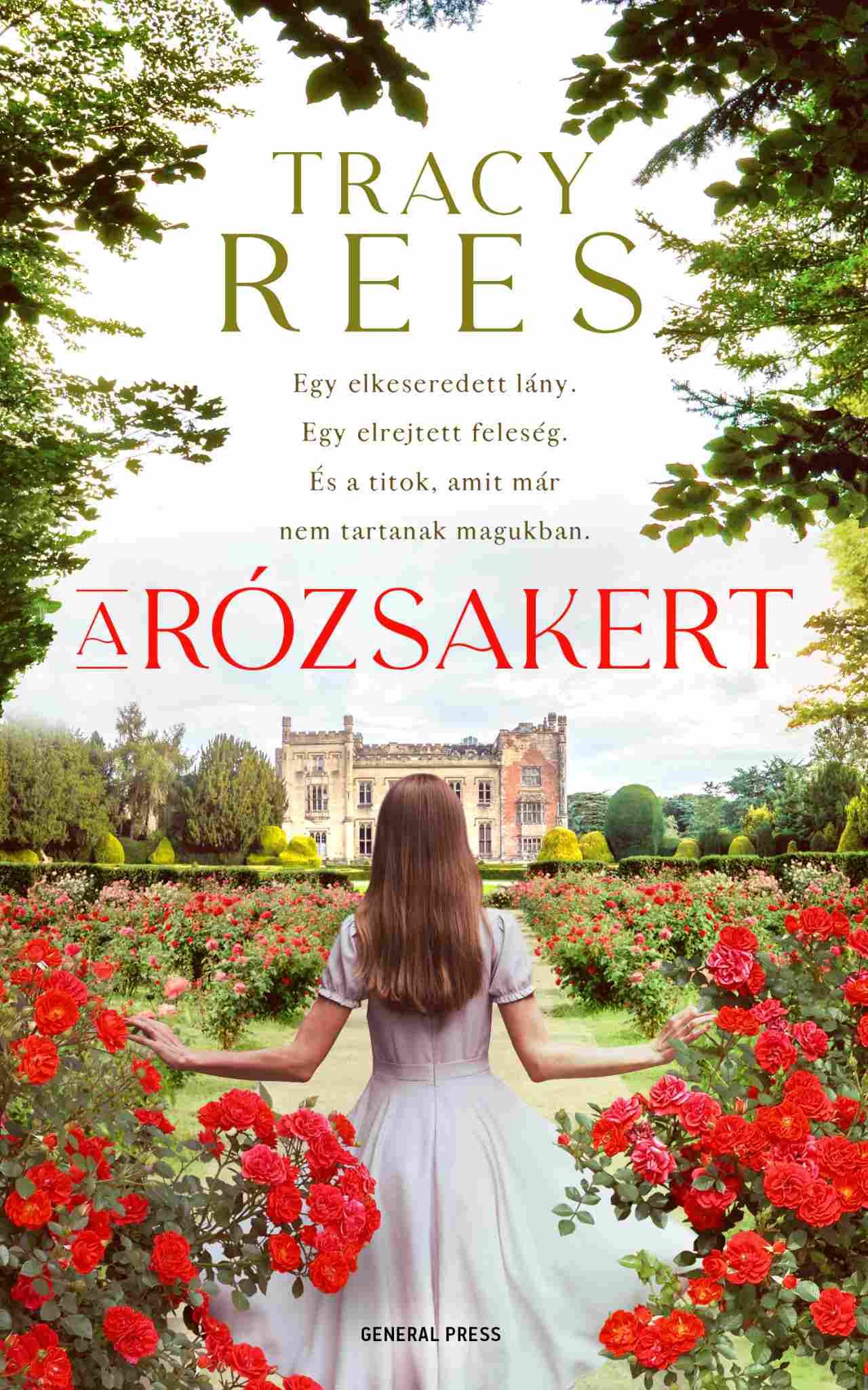 A rózsakert by Tracy Rees | Goodreads